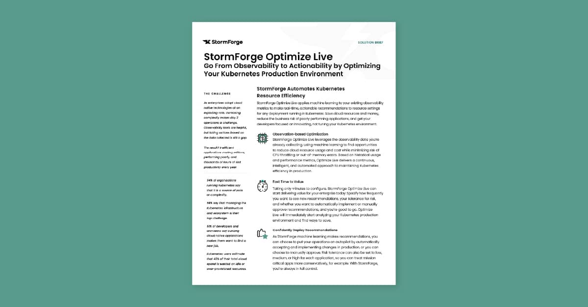 Solution Brief: StormForge Optimize Live | StormForge Solution Brief: StormForge Optimize Live | StormForge
