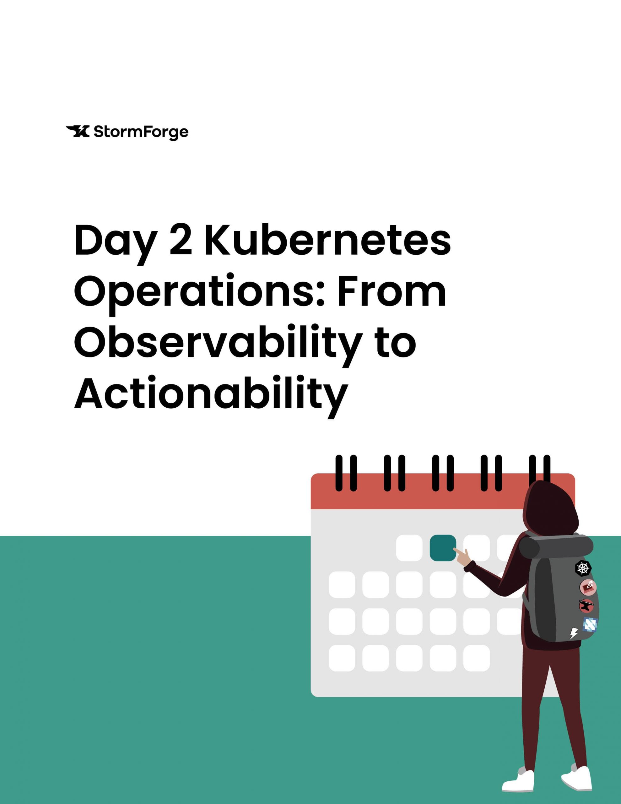 Day 2 Kubernetes Operations From Observability To Actionability