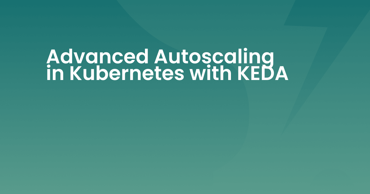 Advanced Autoscaling in Kubernetes with KEDA | StormForge